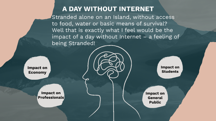 A day without INTERNET by Divya Gupta on Prezi