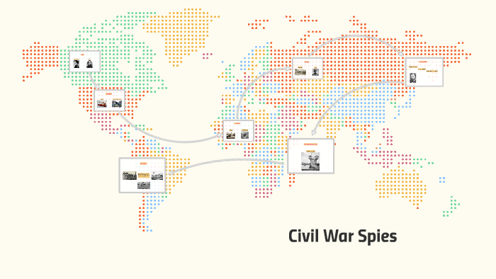 Civil War Spies by Peter Garofalo on Prezi