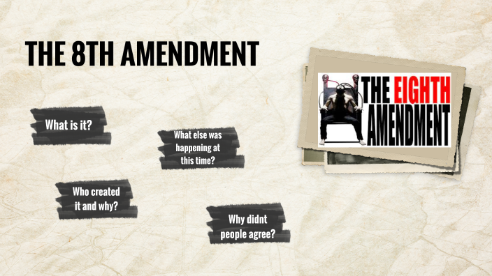 8th Amendment by Jonathan White** on Prezi