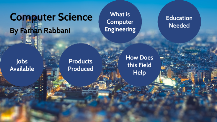 Computer Science by Farhan Rabbani on Prezi