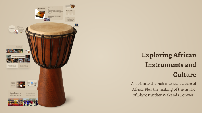 Exploring African Instruments and Culture by Esther Nailah Hills on Prezi