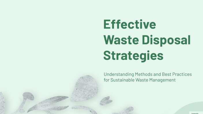 Effective Waste Disposal Strategies by Ali Al-Maghrby on Prezi