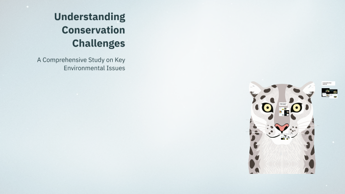Understanding Conservation Challenges by Rachel Hibbert on Prezi