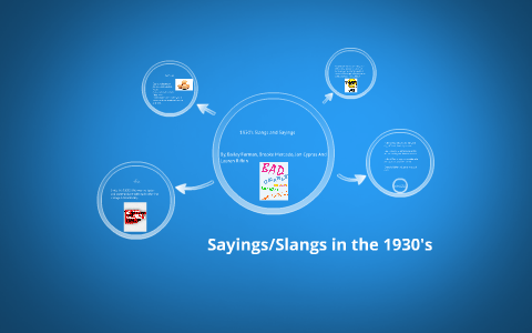 1930's Slangs and Sayings by Bailey Forman on Prezi