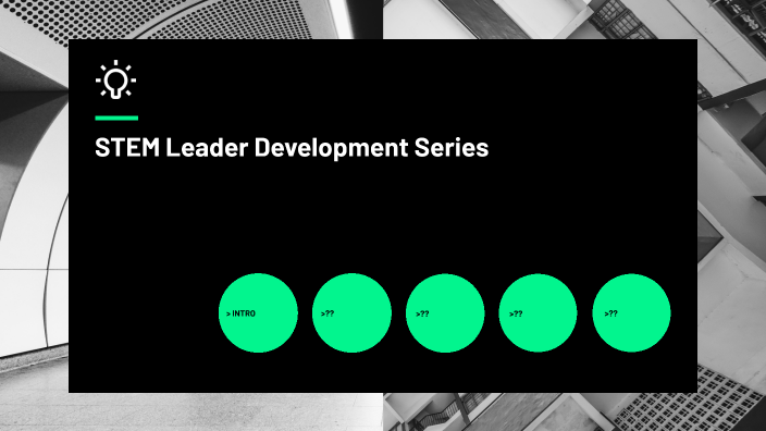 STEM Leadership Development by Janice Trees on Prezi