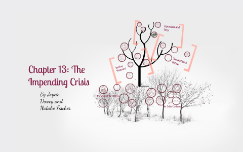 Chapter 13: The Impending Crisis by