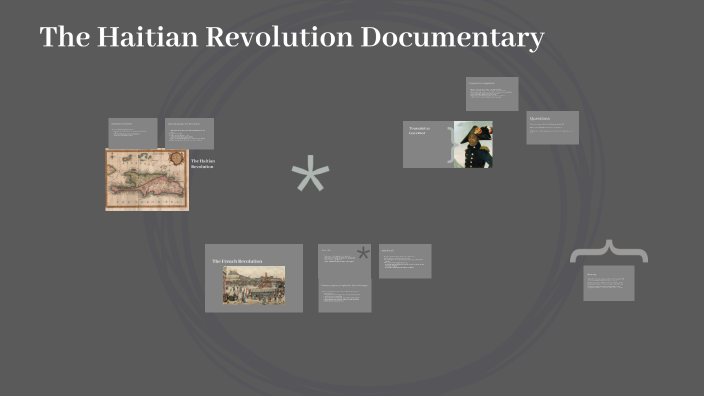 The Haitian Revolution Documentary by Sophie Meadows on Prezi