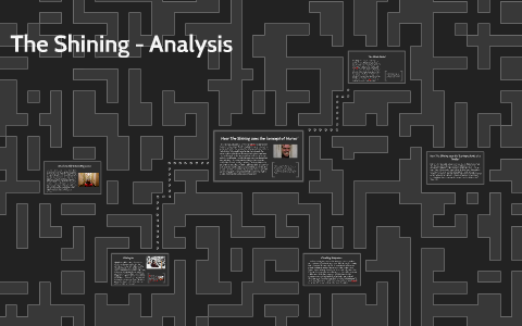 The Shining - Analysis by Eleanor McCandless on Prezi