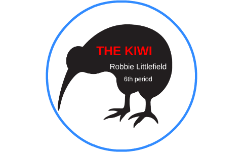 THE KIWI by Robbie Littlefield on Prezi