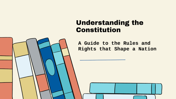 Understanding the Constitution by Torrin Chorney on Prezi