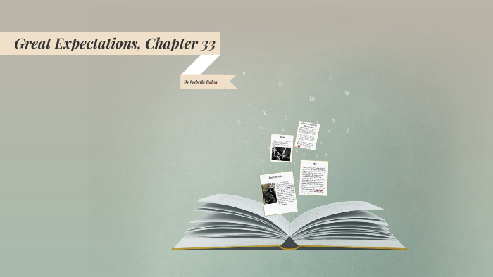 Great Expectations, Chapter 33 by Isabella B. on Prezi