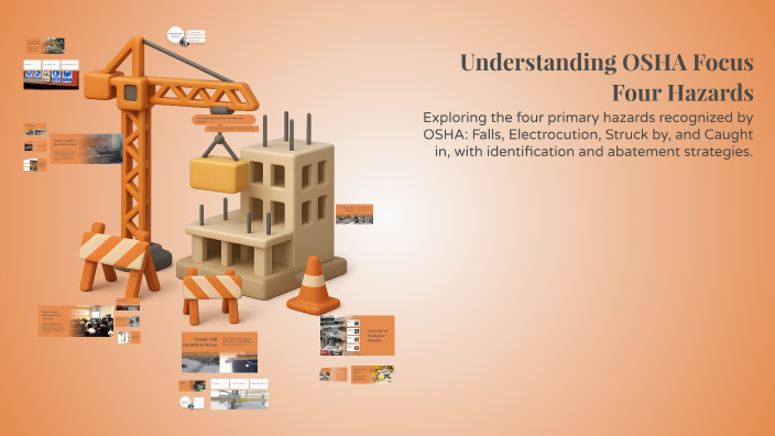 Understanding OSHA Focus Four Hazards by Justin Willliams on Prezi