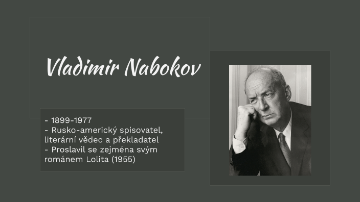 The Life and Works of Vladimir Nabokov by Eliška Horáková on Prezi