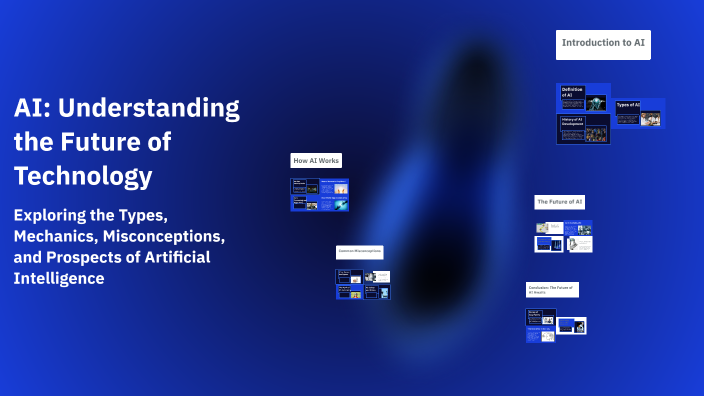 AI: Understanding the Future of Technology by Hex Boioi on Prezi