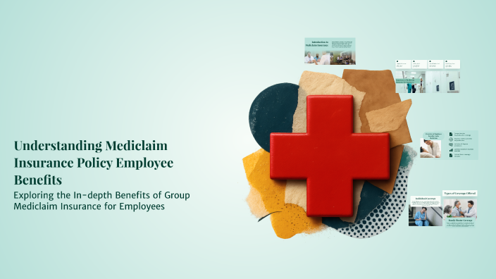 Understanding Mediclaim Insurance Policy Employee Benefits by Ranjani R ...