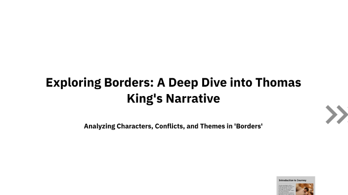 Exploring Borders: A Deep Dive into Thomas King's Narrative by ur oiujoiub i on Prezi