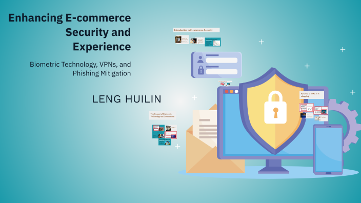Enhancing E-commerce Security and Experience by annie leng on Prezi