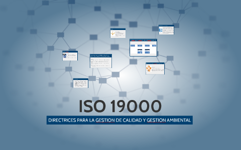 ISO 19000 by carlos jose lievano reina on Prezi