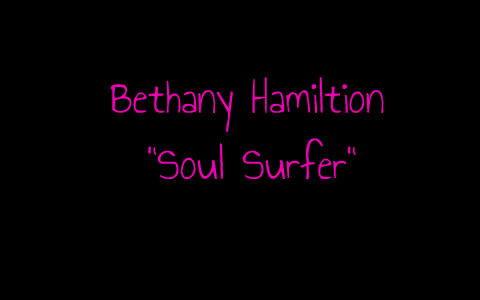 Bethany Hamilton:Hero Project by Courtney Getway on Prezi
