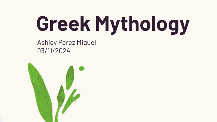 Greek Mythology by Ashley Perez Miguel on Prezi