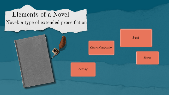 Elements of a Novel by Tess Crawford on Prezi