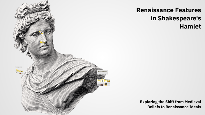 Renaissance Features in Shakespeare's Hamlet by Pablee Carrasco on Prezi