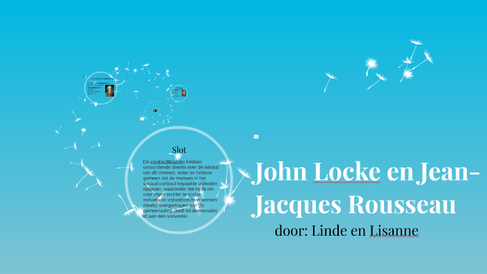 John Locke en Jean-Jacques Rousseau by Lisanne Wijers on Prezi
