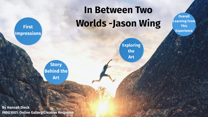 "In Between Two Worlds" -Jason Wing by Hannah Dieck on Prezi