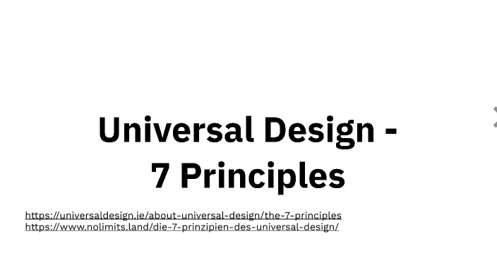 7 Principles Design of universal Design by Frida . on Prezi