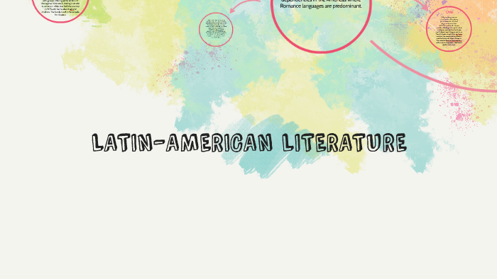 LATIN-AMERICAN LITERATURE by Doc Rodriguez on Prezi