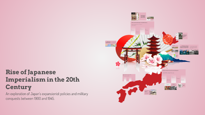 Rise of Japanese Imperialism in the 20th Century by Airish Alferez on Prezi