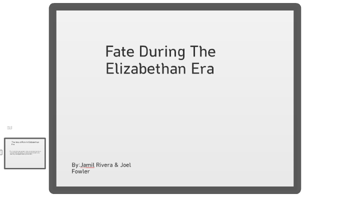 Fate(Elizabethan Era) by Joel Fowler on Prezi