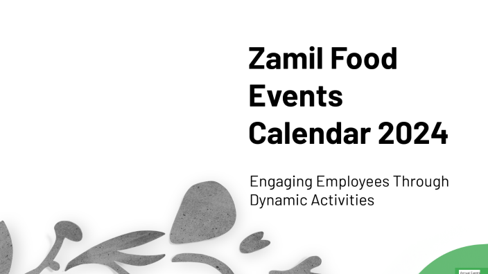 Zamil Food Events Calendar 2024 by Eil Al.buainain on Prezi