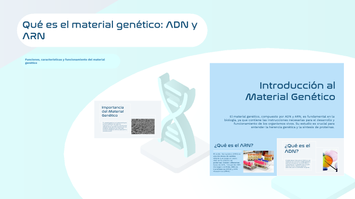 Qué es el material genético: ADN y ARN by monica laferte on Prezi