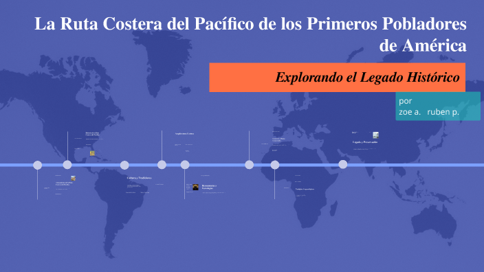 La Ruta Costera del Pacífico de los Primeros Pobladores de América by pioruben1203@gmail.com PIO ...