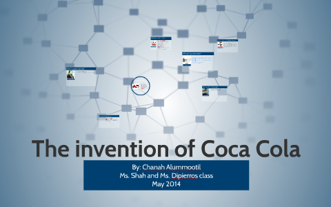The invention of Coca Cola by Lauren Dipierro on Prezi