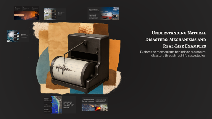 Understanding Natural Disasters: Mechanisms and Real-Life Examples by ...