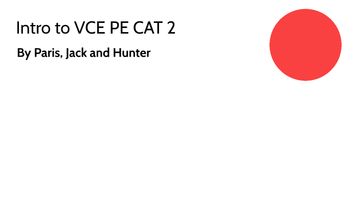 PE CAT 2 by Jack Tipping on Prezi