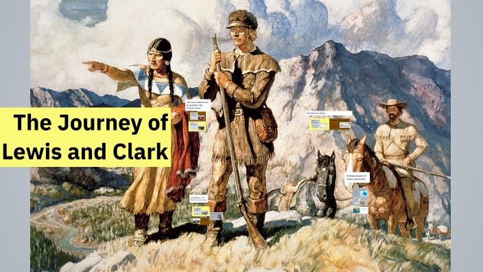 The Journey of Lewis and Clark by Carson Ohodnicki on Prezi
