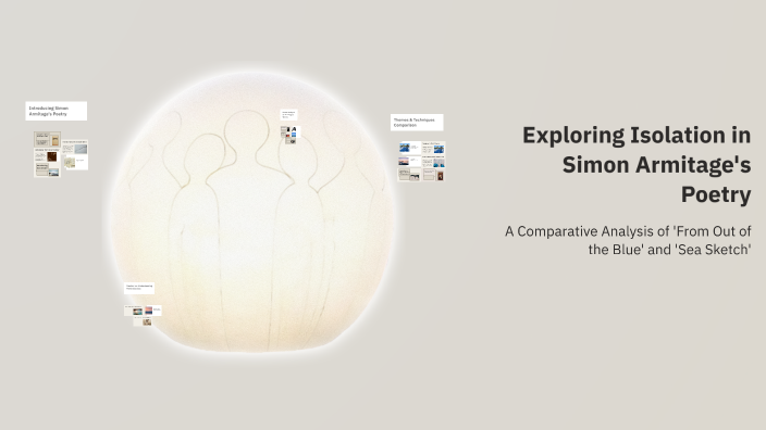 Exploring Isolation in Simon Armitage's Poetry by Cedar Scott on Prezi