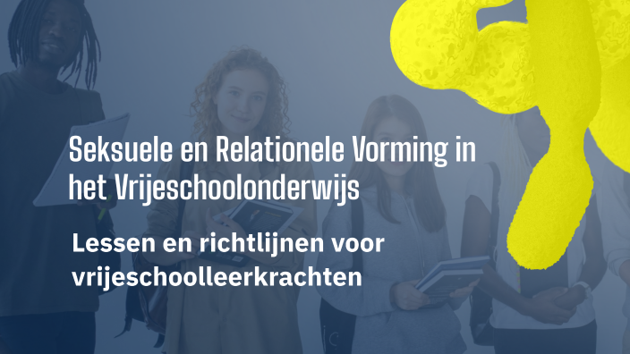 Seksuele en Relationele Vorming in het Vrijeschoolonderwijs by Anne Koppert on Prezi
