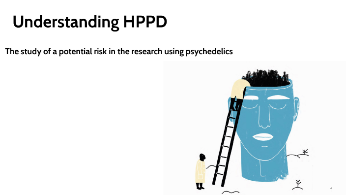 Understanding HPPD by Lou Angey on Prezi