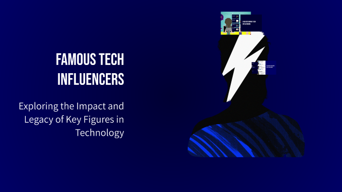 Famous Tech Influencers by rowan lawrence on Prezi