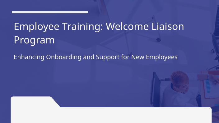 Employee Training: Welcome Liaison Program by Annemarie Colombo on Prezi