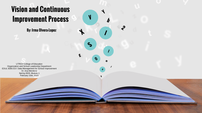 Vision and Continuous Improvement Process by Irma Olvera on Prezi