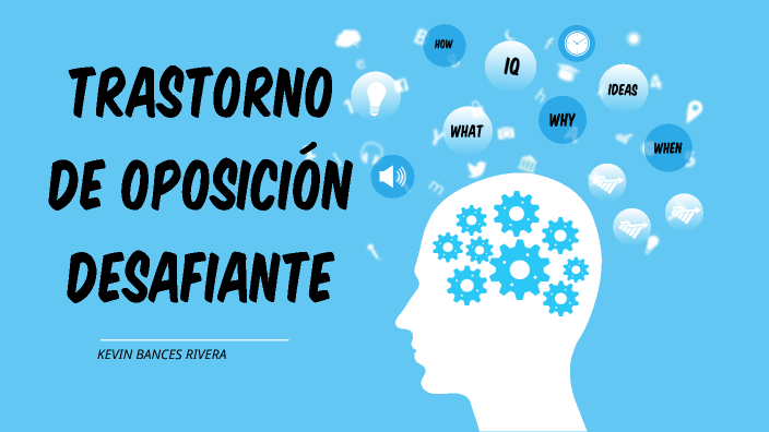 Trastorno de oposición desafiante by KEVIN FABRIZIO BANCES RIVERA on Prezi
