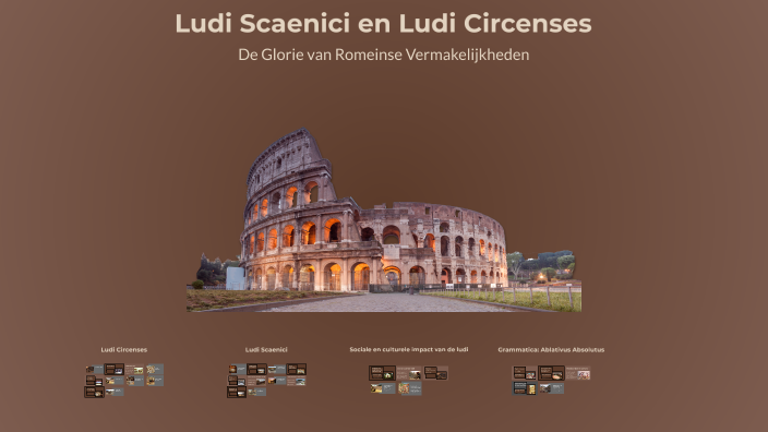 Ludi Scaenici en Ludi Circenses by E Al on Prezi