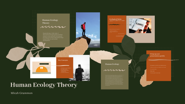 Human Ecology Theory by Micah Grammon on Prezi