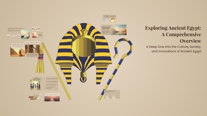 Exploring Ancient Egypt: A Comprehensive Overview by on Prezi