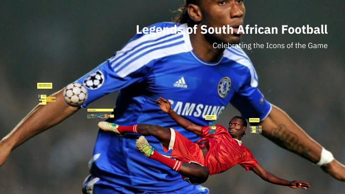 Legends of South African Football by tameem tt112 on Prezi